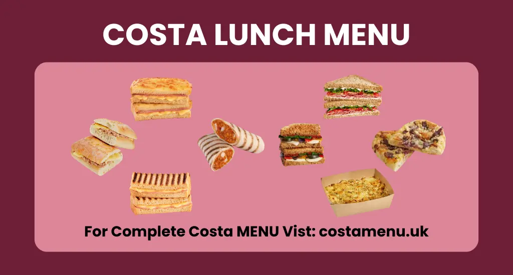 Costa Lunch Menu Prices UK & Pictures 2025 | Updated