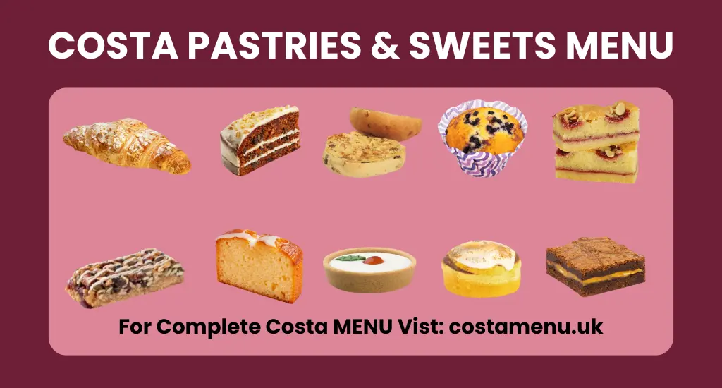 Costa Pastries & Sweets Menu Prices UK & Pictures 2025 | Updated